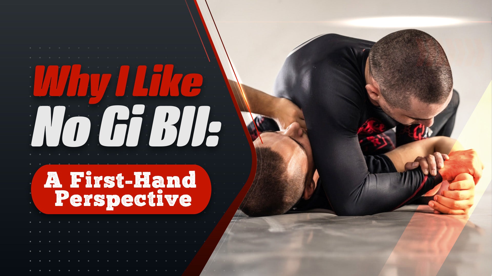 Why I Like No Gi BJJ: A First-Hand Perspective - XMARTIAL